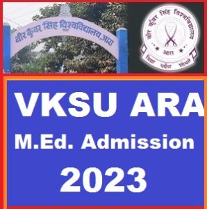 VKSU ARA M.Ed ADMIOSSION 2023 : Admission Exam Result – VVI NOTES